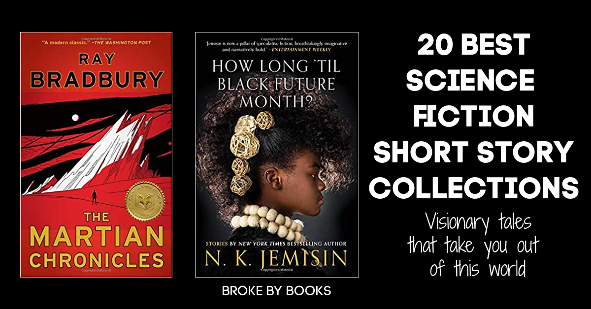 20 Best Science Fiction Short Story Collections Broke By Books